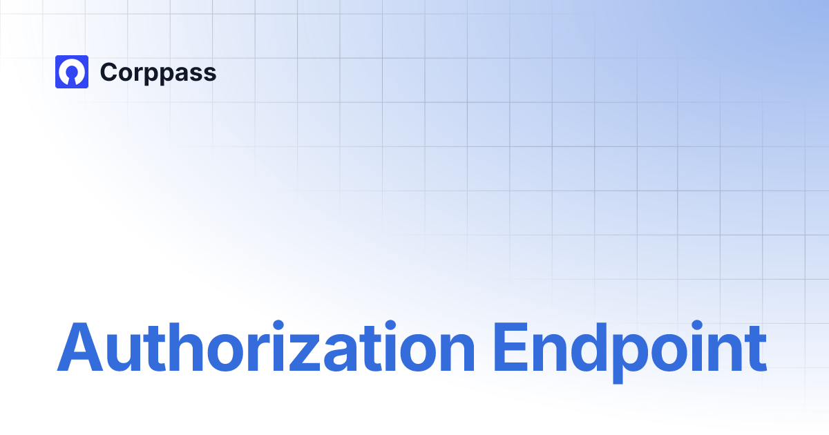 Authorization Endpoint | Corppass