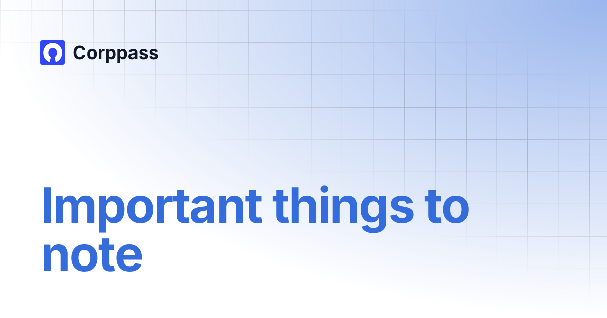 Important things to note | Corppass